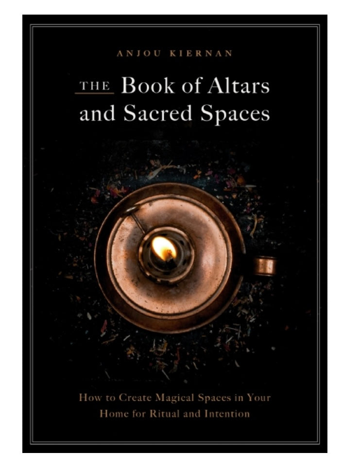 BOOK OF ALTARS AND SACRED SPACES BY KIERNAN,ANJOU – Luna Crystal Creations